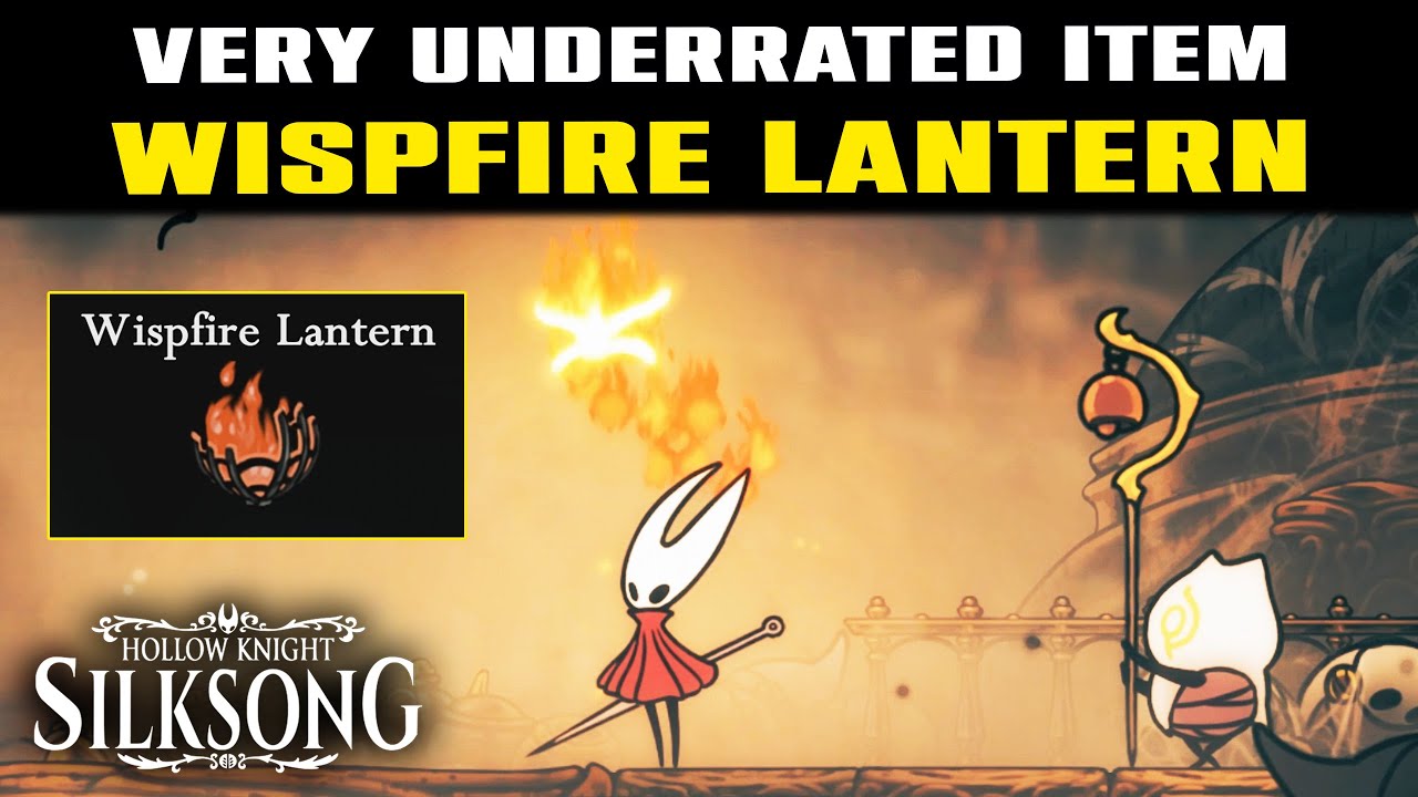 WISPFIRE LANTERN Tool How to Get & How to Use | SILKSONG Underrated ...