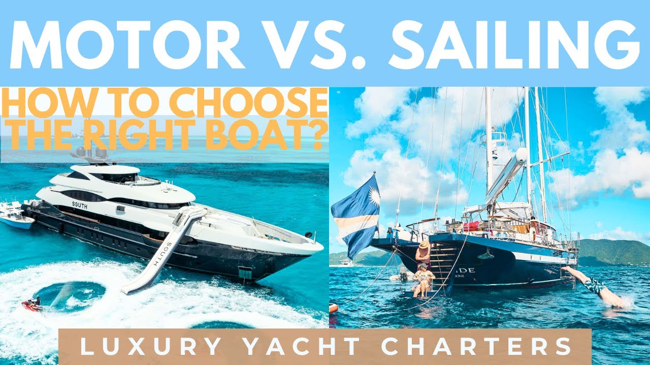 Yacht Charter: Motor vs Sailing? You Get What You Pay For - YouTube