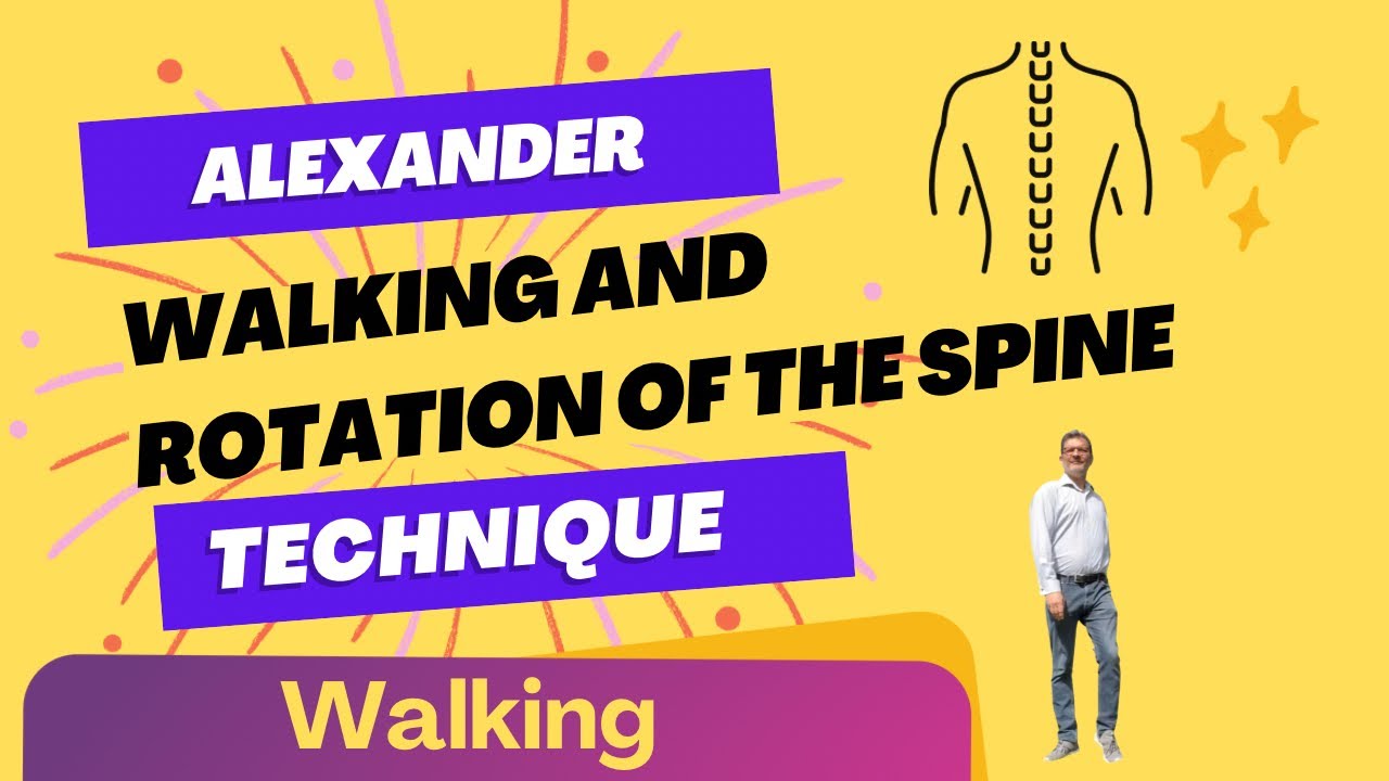Alexander Technique exercise-walking and rotating the spine [Fix back ...