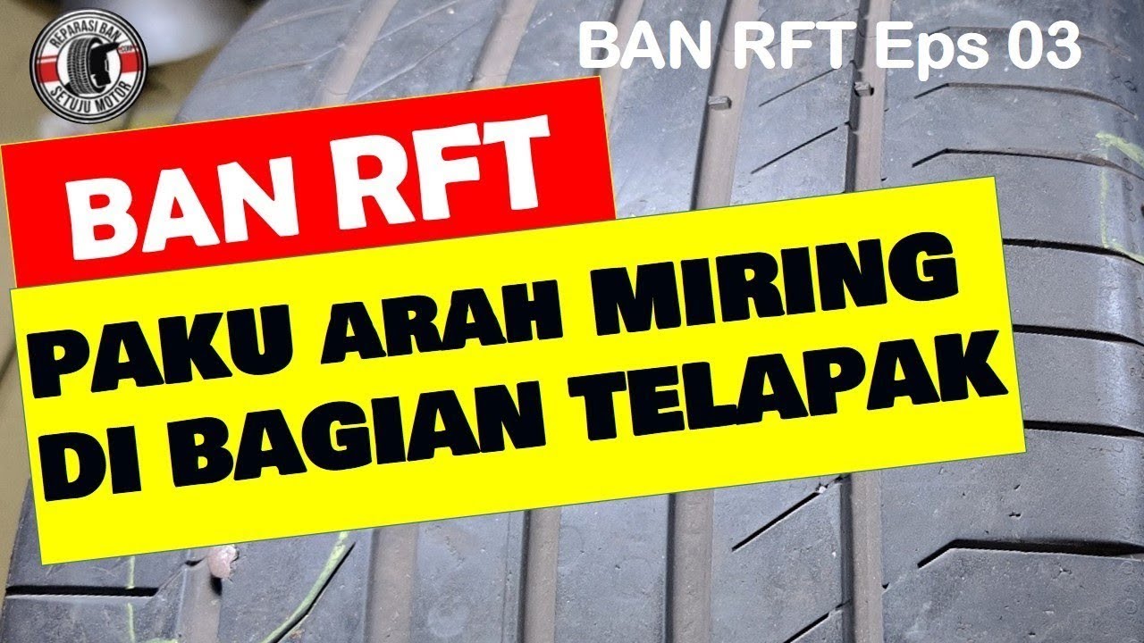 Ban RFT paku arah miring di bagian telapak - YouTube