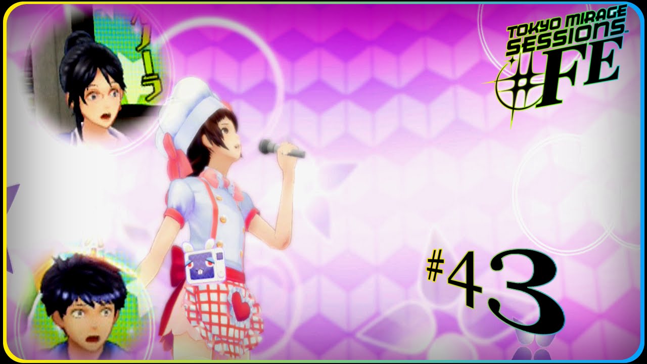 [Let's Play] Tokyo Mirage Session #FE Episode 43: Golden Child/Monster ...