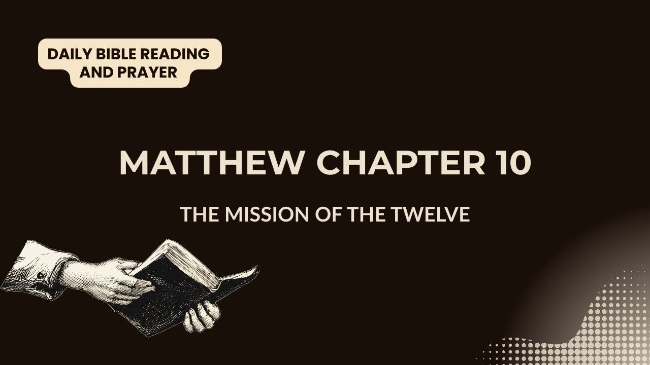 Matthew 10 – Jesus Sends Out the Twelve Apostles | Daily Bible Reading ...