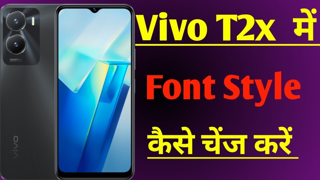 Vivo T2x Me Font Style Kaise Change Kare How To Change Font Style In vivo-t2x-me-font-style-kaise-change-kare-how-to-change-font-style-in