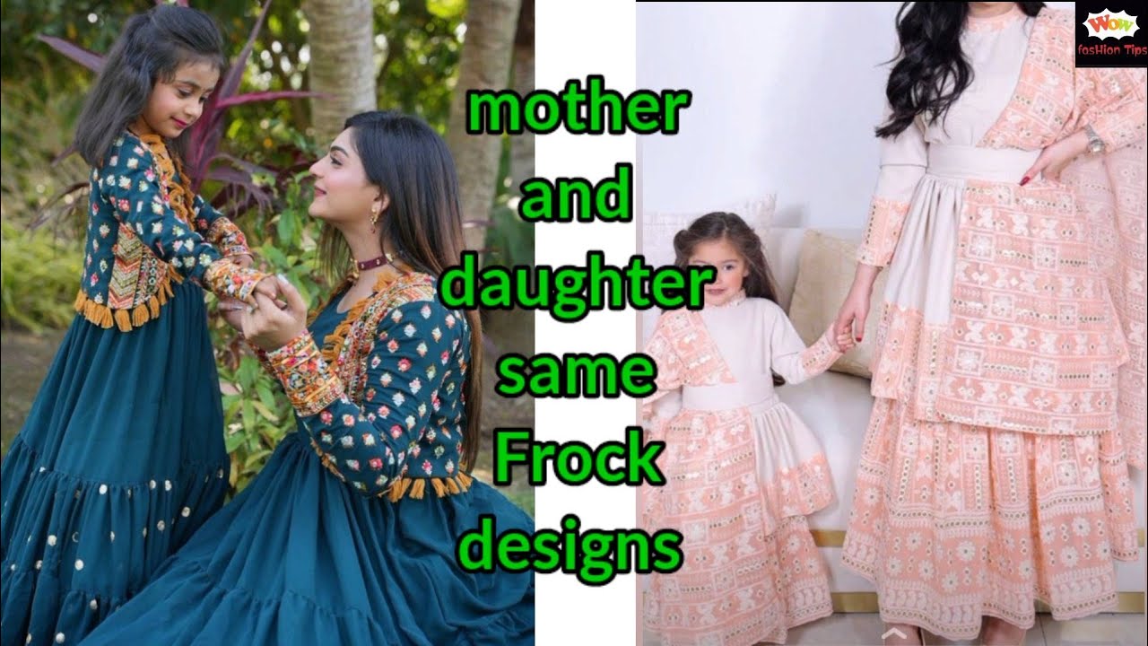 Mother and Daughter same Frock Design best ideas..#dressdesign - YouTube