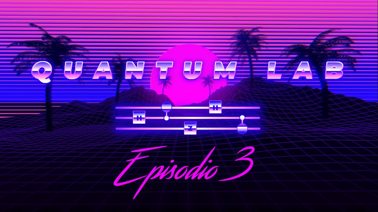 Quantum Lab episodio 3: Puertas cuánticas y ejercicios - YouTube