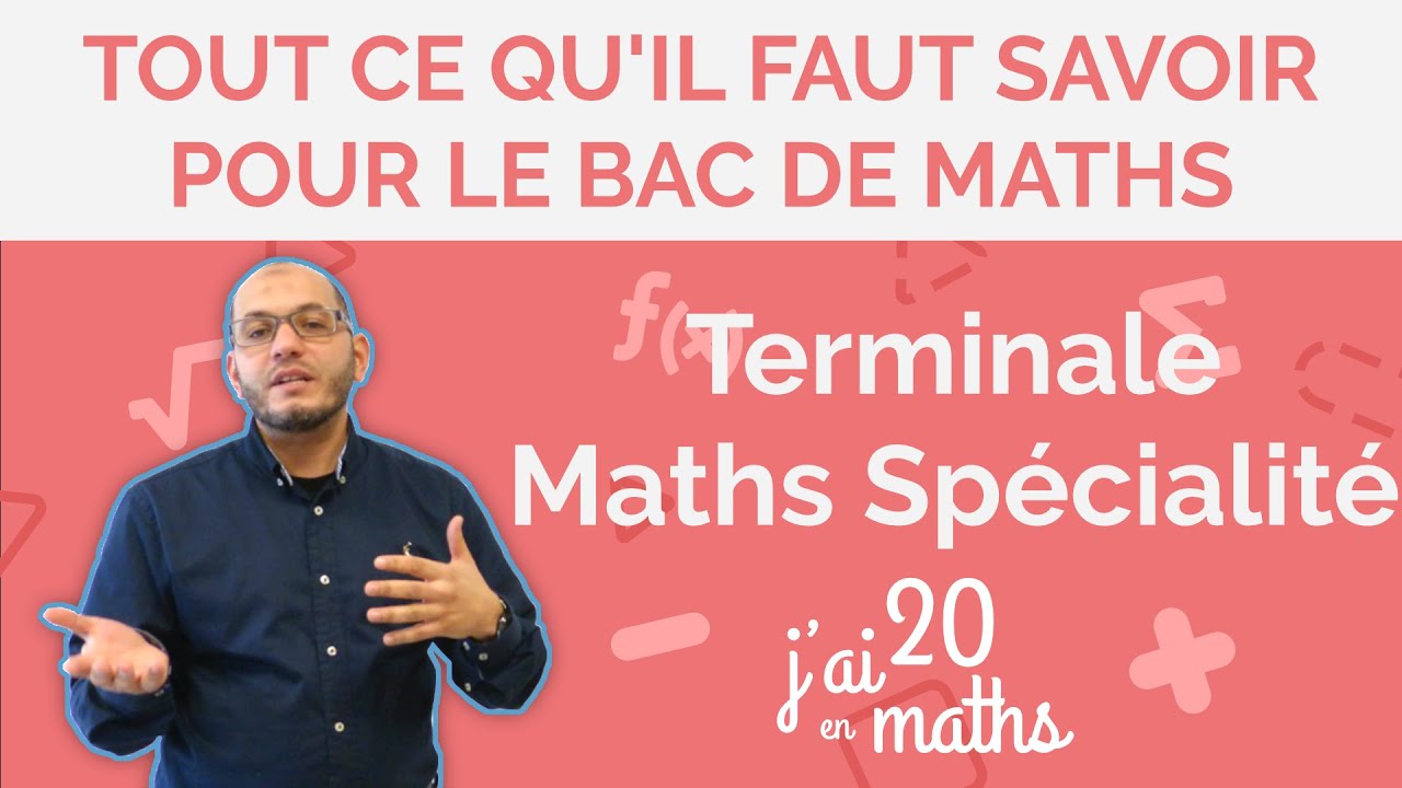 Tout ce qu'il faut savoir pour le bac de Maths - Terminale Maths ...