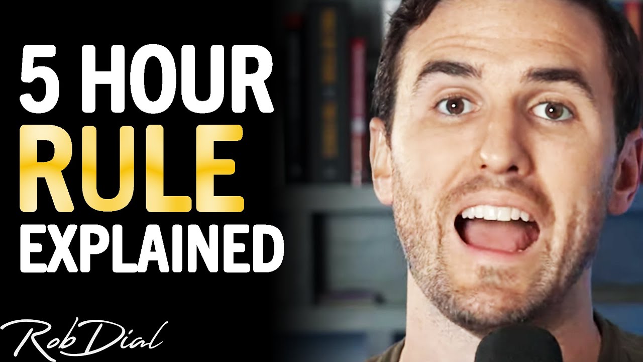 5 HOUR RULE: Why All Successful People DO THIS! | Rob Dial - YouTube