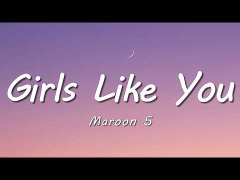 Maroon 5 - Girls Like You (Lyrics) ft. Cardi B