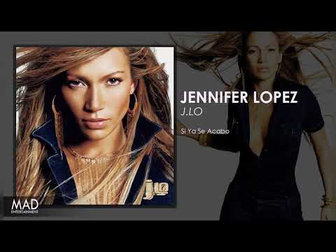 Jennifer Lopez - Si Ya Se Acabo