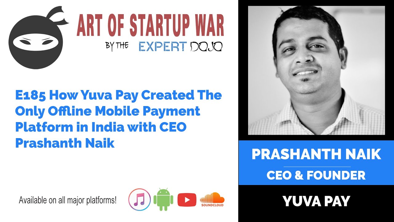 E185 How Yuva Pay Created The Only Offline Mobile Payment Platform in India with CEO Prashanth ...