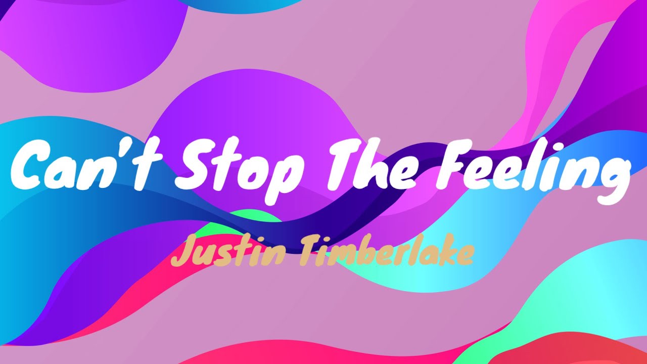 Can’t Stop The Feeling - Justin Timberlake (Lyrics) - YouTube