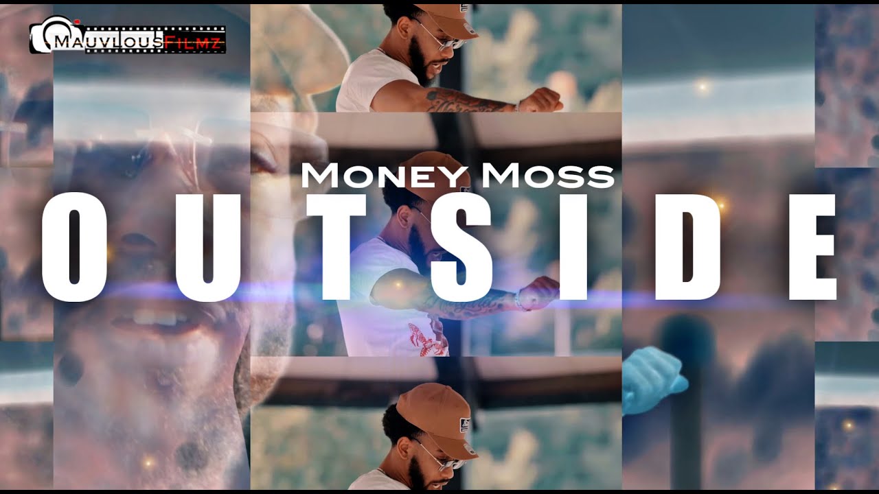 Money Moss - "OUTSIDE" (Official Video) - YouTube