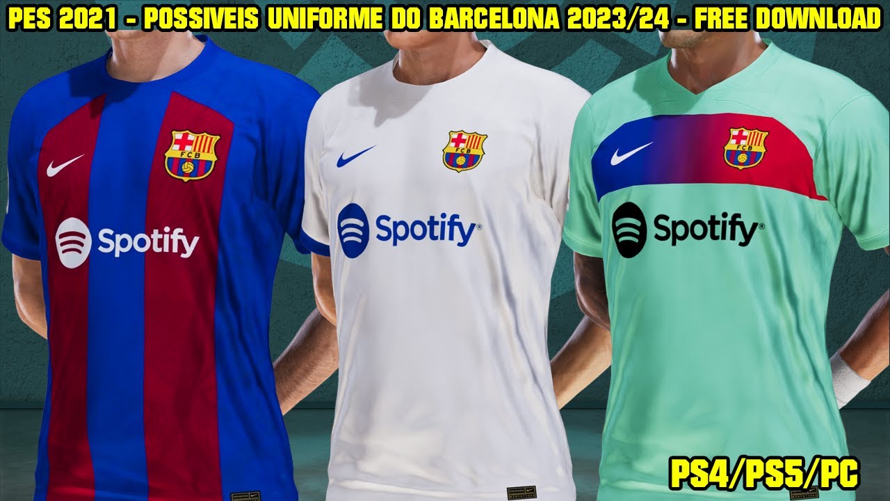 PES 2021 - POSSIVEIS UNIFORMES DO BARCELONA 2023/24 - PS4/PS5/PC - 4K ...