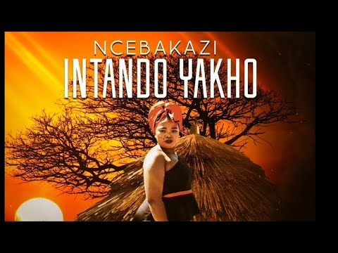 Ncebakazi-Intando yakho - YouTube