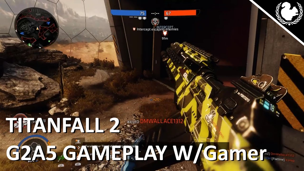 Titanfall 2- G2A5 Gameplay w/Gamer - YouTube