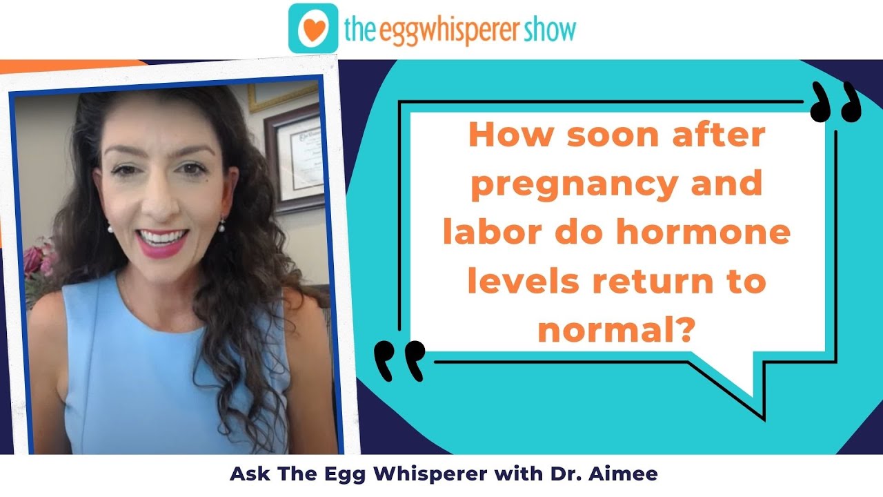 How Soon After Pregnancy And Labor Do Hormone Levels Return To Normal how-soon-after-pregnancy-and-labor-do-hormone-levels-return-to-normal