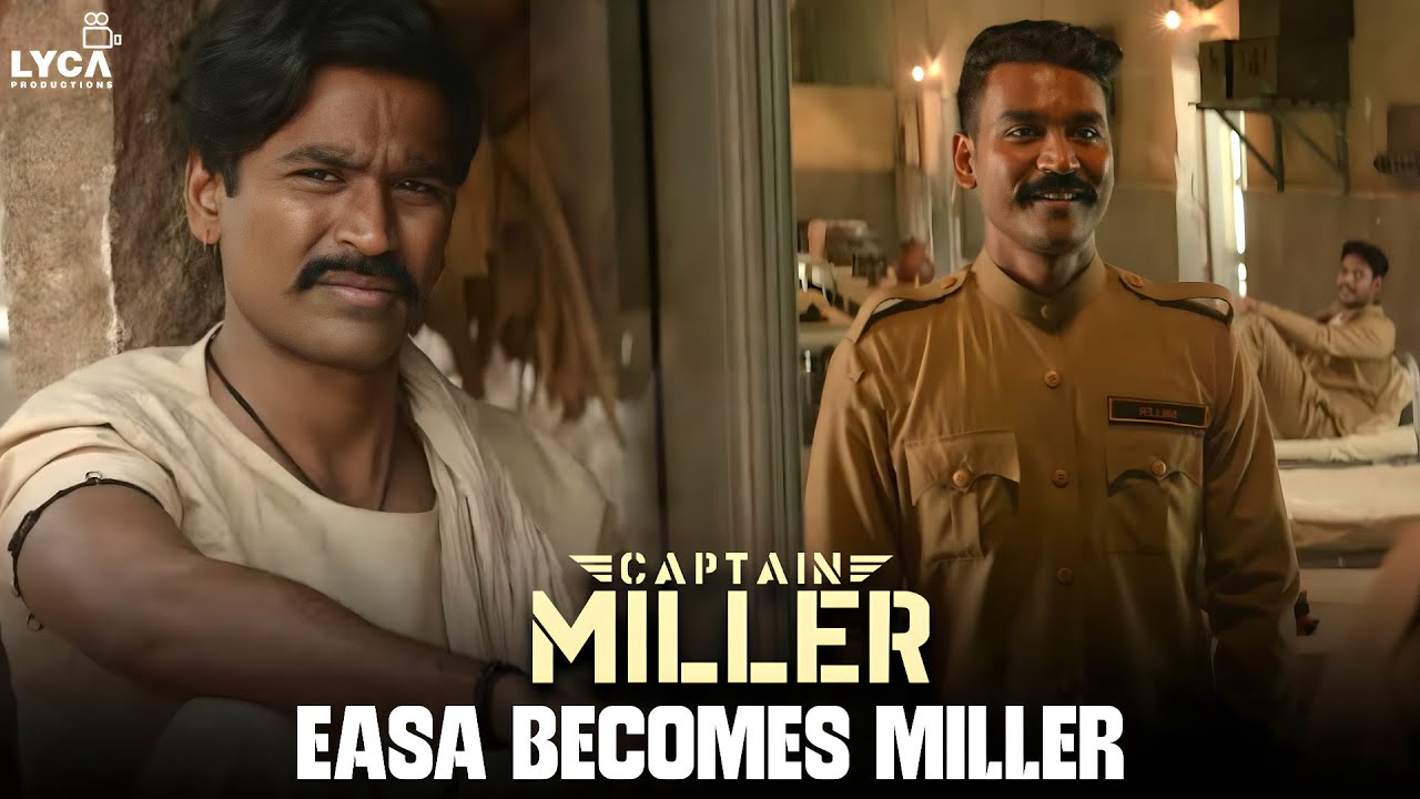 Captain Miller (Tamil) | Easa Becomes Miller | Dhanush | Priyanka Mohan ...