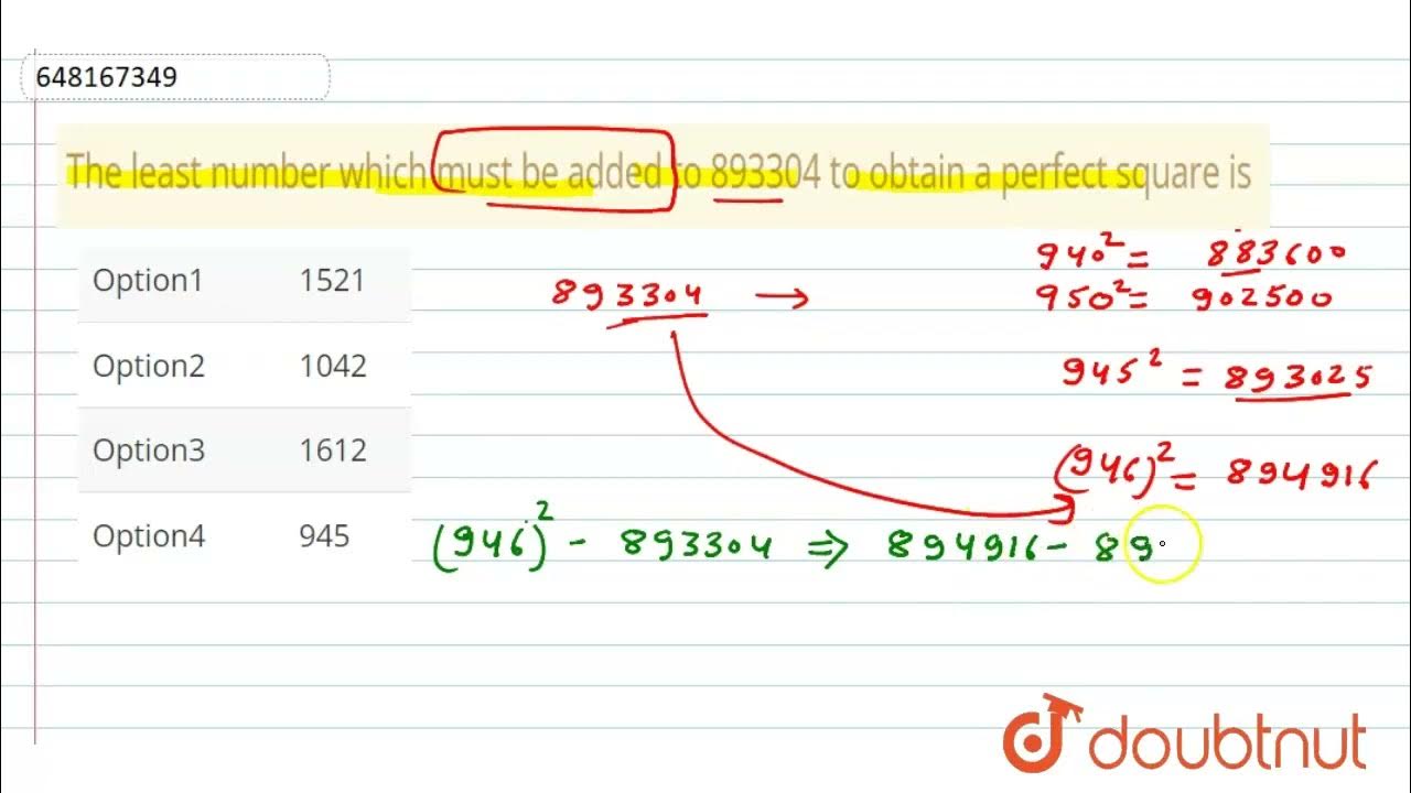 The least number which must be added to 893304 to obtain a perfect ...