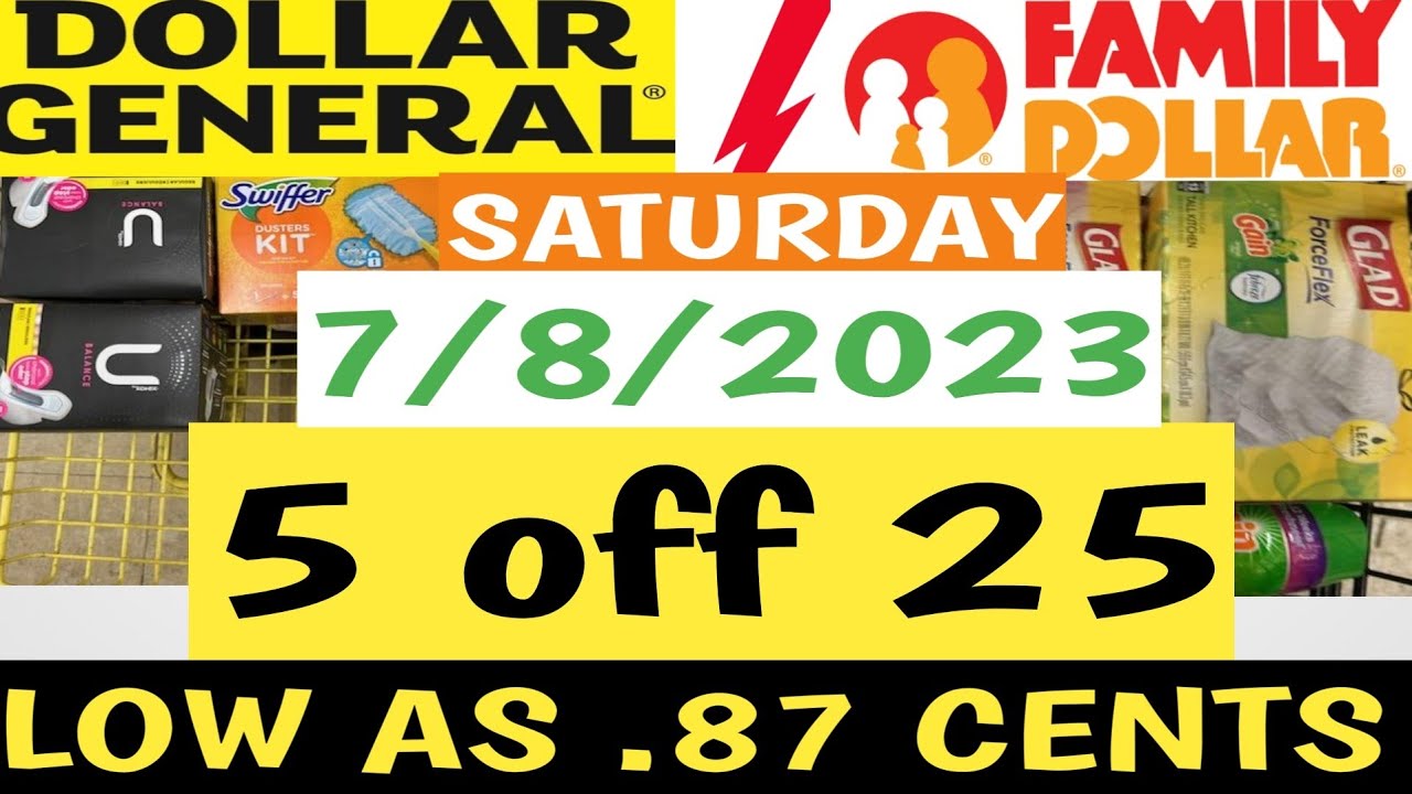 7/7/2023 FAMILY DOLLAR | DOLLAR GENERAL 5 OFF $25 SATURDAY SCENARIOS ...