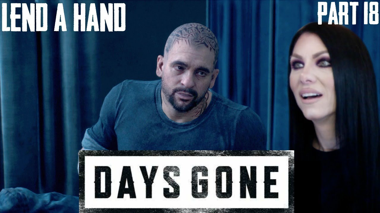 DAYS GONE - LEND A HAND - Walkthrough Gameplay - Part 18 - YouTube