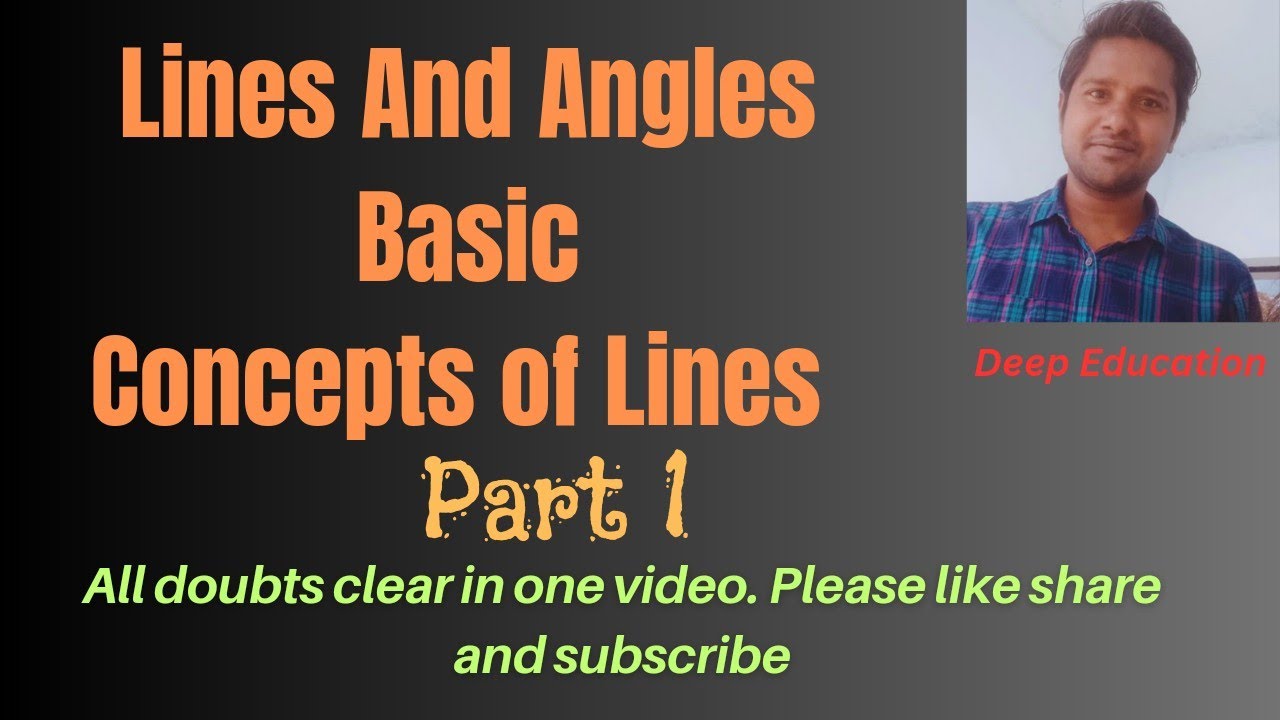 LINES AND ANGLES BASIC CONCEPTS FOR CLASS 7,9,10TH ONE VIDEO ALL DOUBTS ...