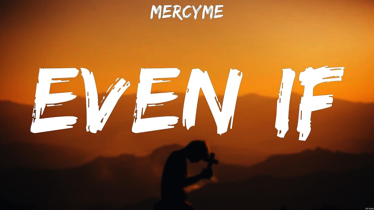 MercyMe - Even If (Lyrics) MercyMe, Lauren Daigle, Hillsong United ...