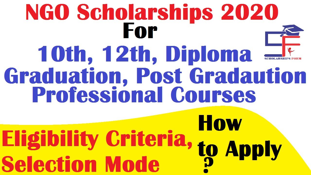 NGO Scholarships 2020 for 10th, 12th, Diploma , UG , PG, B.tech Courses ...