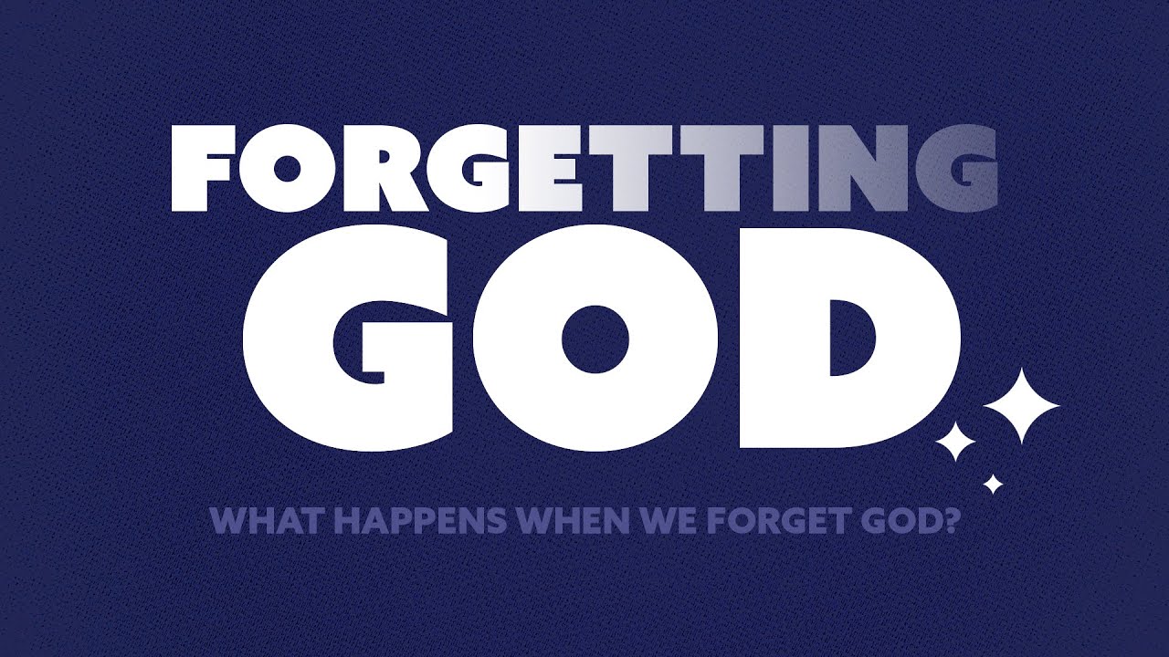 Forgetting God | When we forget God is Sovereign, we seek to control ...