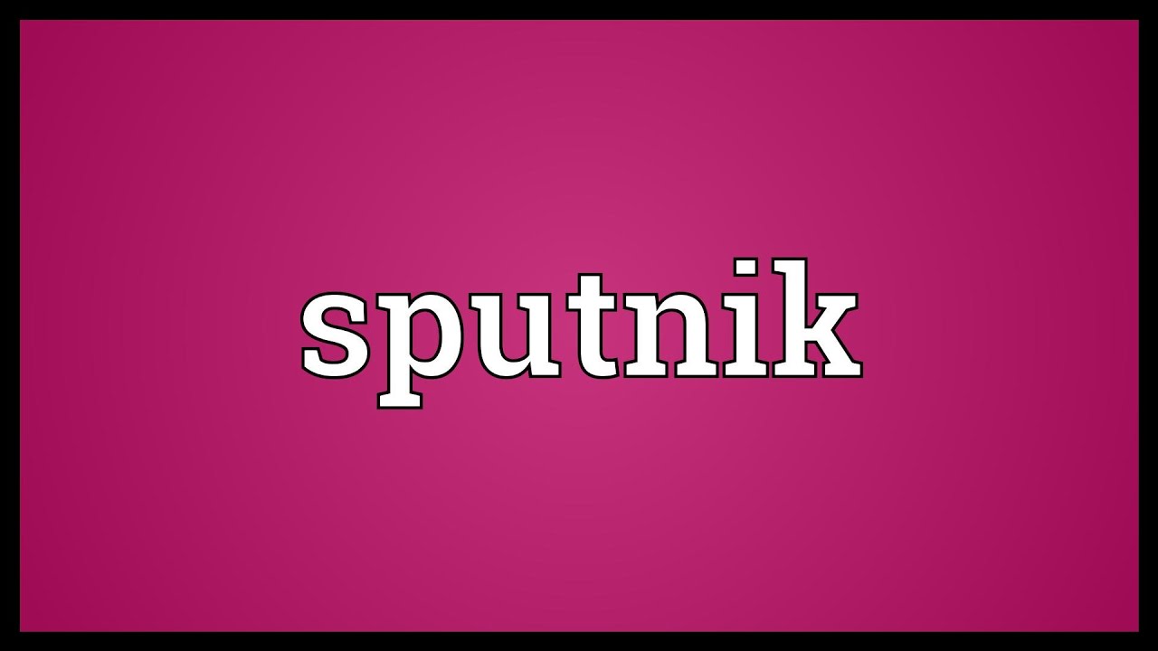 Sputnik Meaning - YouTube