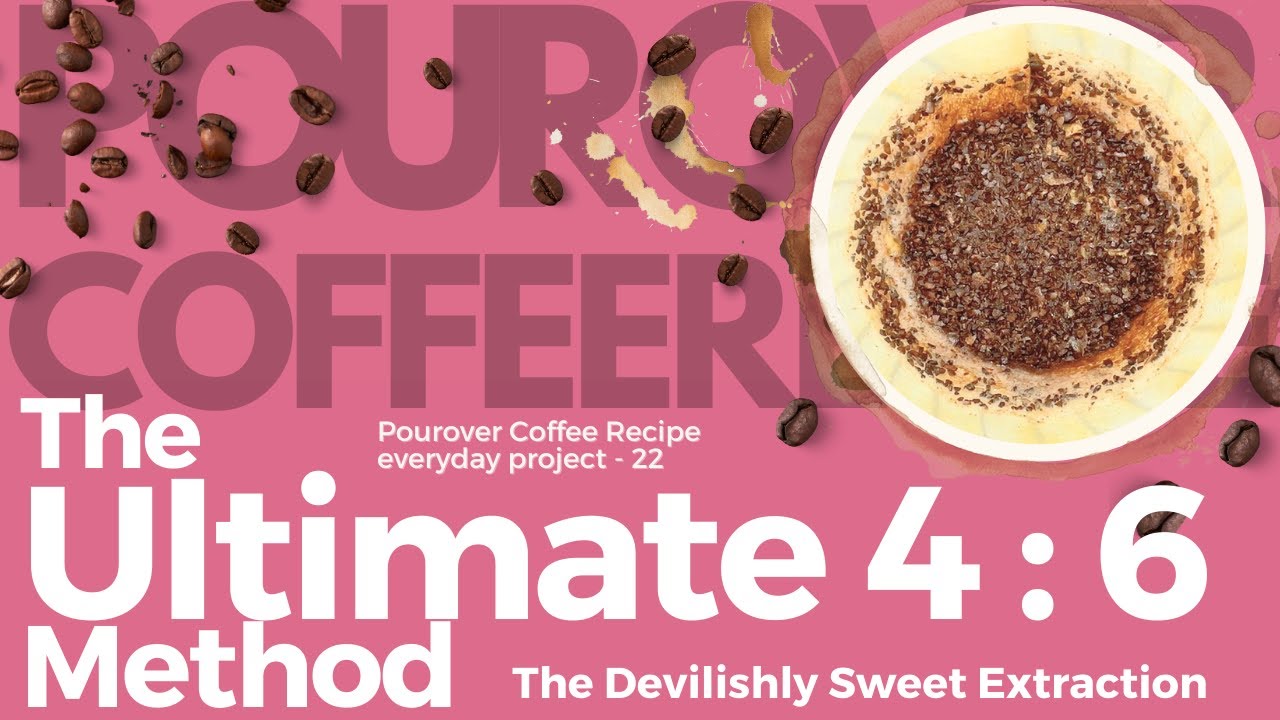 The Devilishly Sweet Extraction Ultimate 4 : 6 Method Pour Over Coffee ...