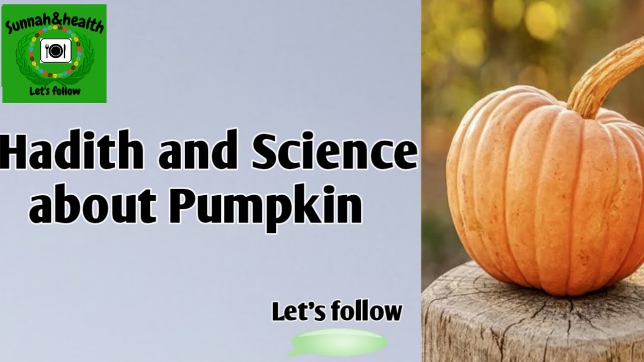 Hadith and Science about Pumpkin - YouTube