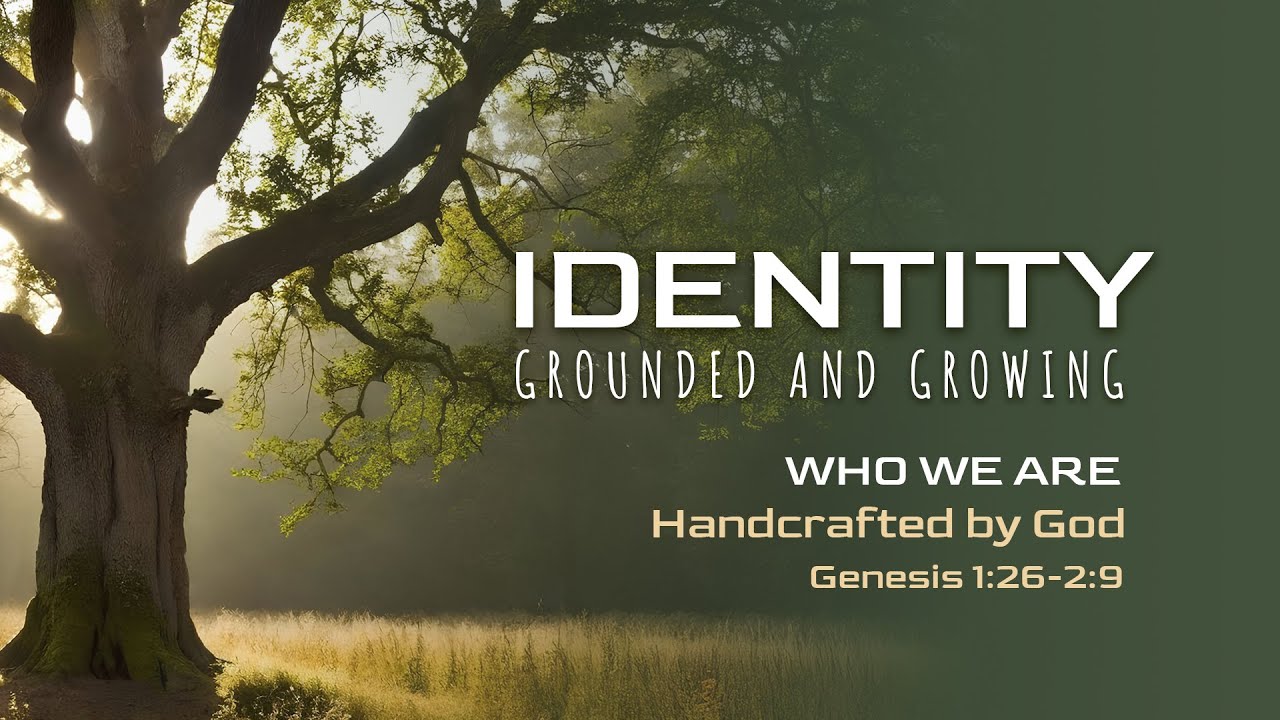 8.17.25 | Who We Are: Handcrafted by God - YouTube