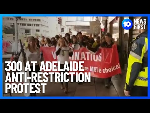 Adelaide's Protest Against Lockdowns and Vaccines | 10 News First