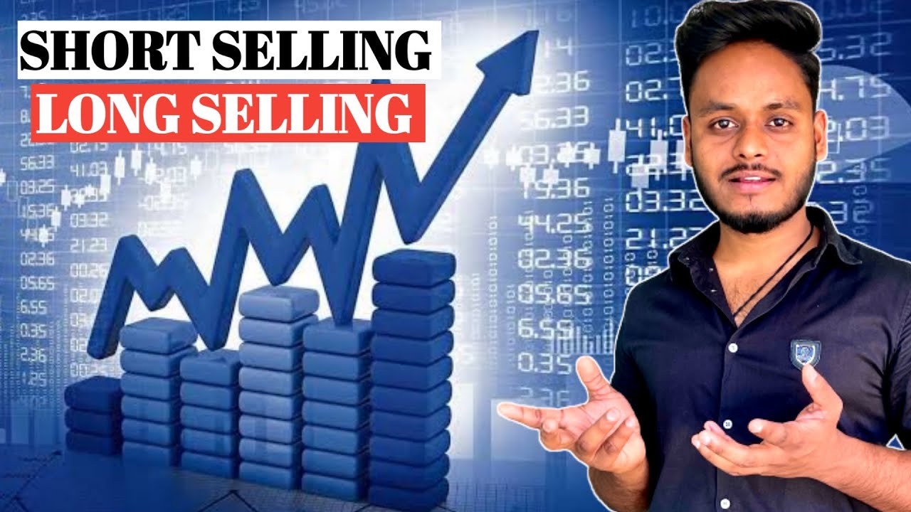 Short selling Vs Long Selling शेयर में कौन सा सेल करे ॥ PratapG Tej ...