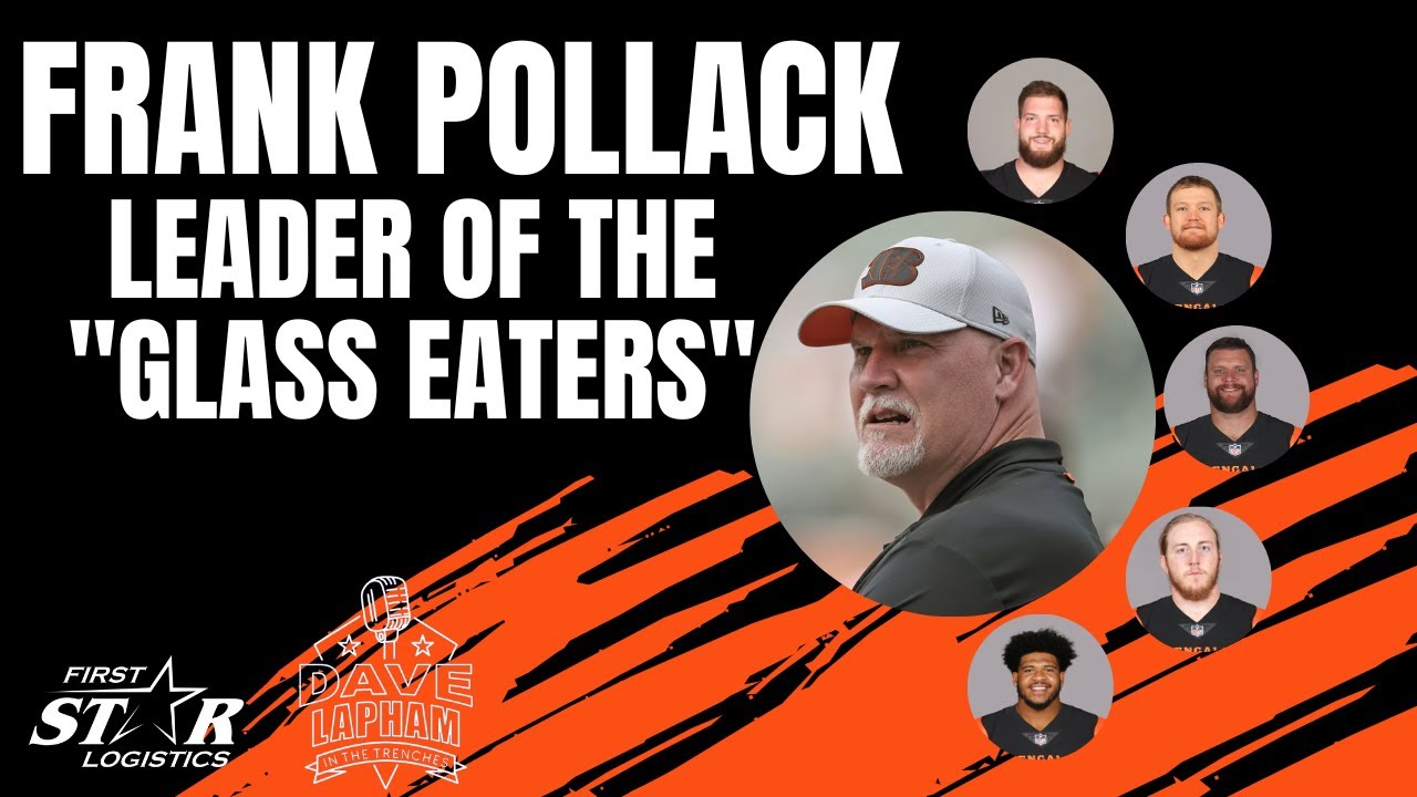 Cincinnati Bengals OL Coach Frank Pollack | Leader of the Glass Eaters ...