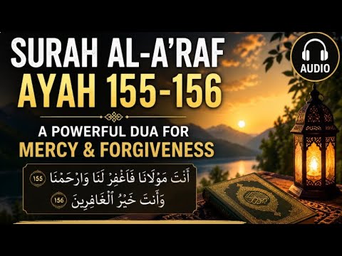 Surah Al-A'raf Ayah 155-156 | Beautiful Emotional Quran Recitation 🎧 ...