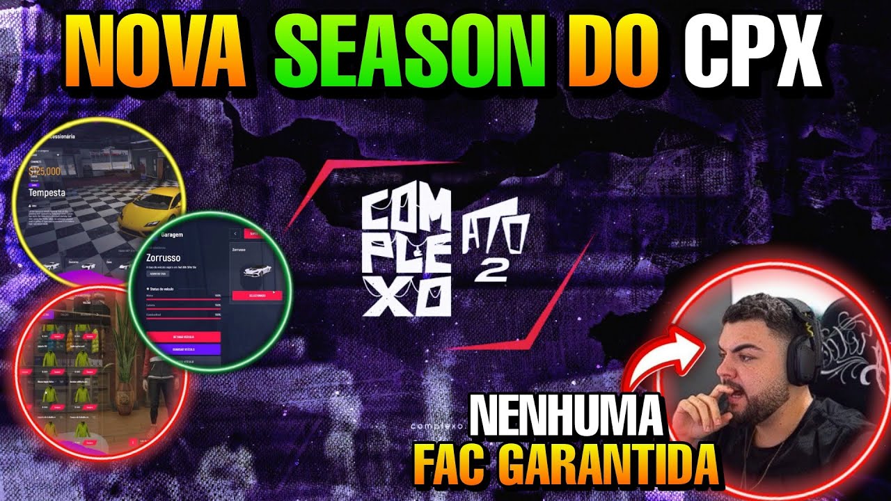 NOVA SEASON DO CPX CHEGOU! MUITA NOVIDADE INSANA! NENHUMA FAC ESTA GARANTIDA? | COMPLEXO CLIPES ...