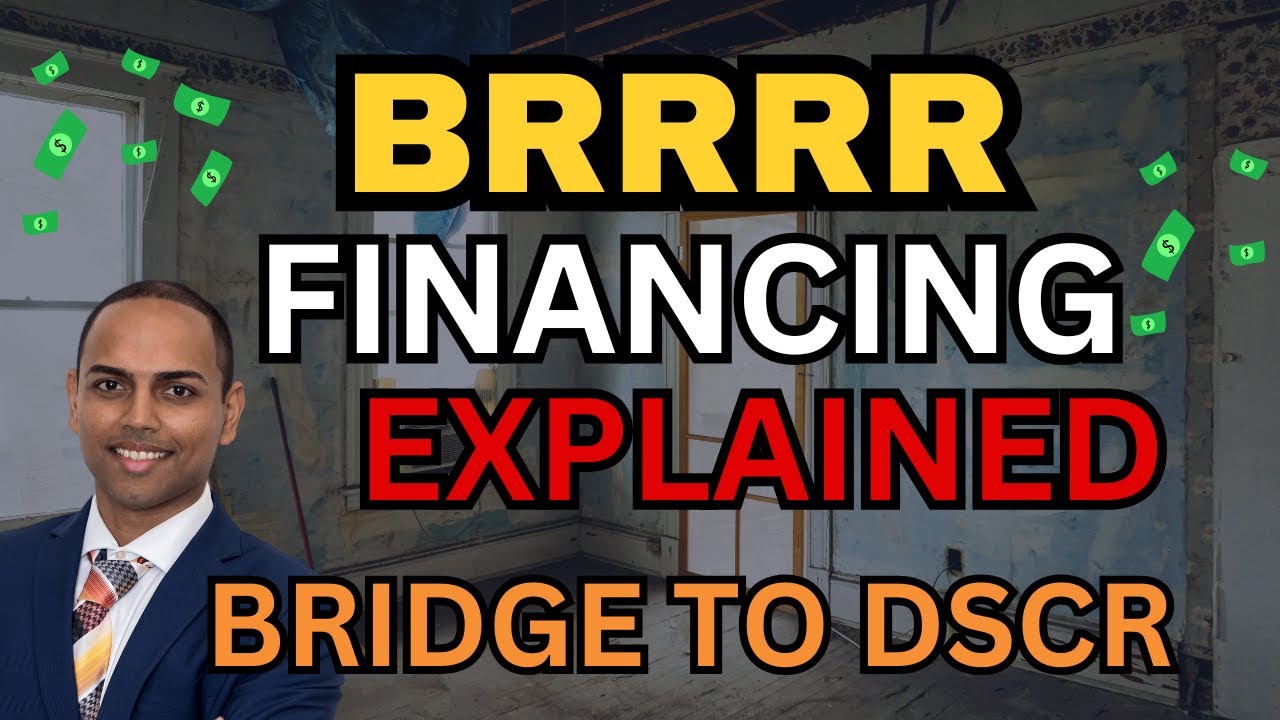 🔥 BRRRR Financing Explained: Bridge Loan to DSCR Refinance! 🔥BRRRR FINANCING ULTIMATE GUIDE ...