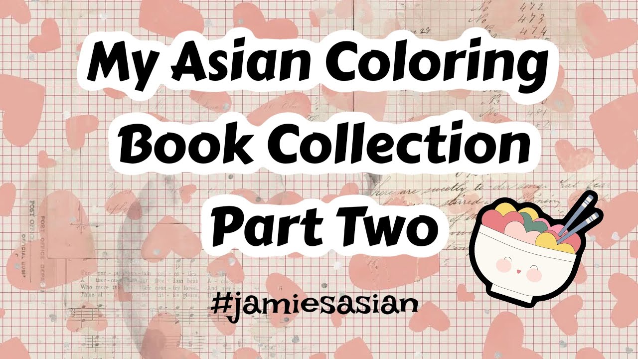 Asian Coloring Book Collection Part 2 - YouTube
