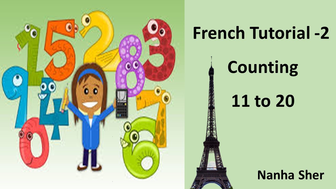 French Tutorial 2 I Counting 11 20 I - YouTube