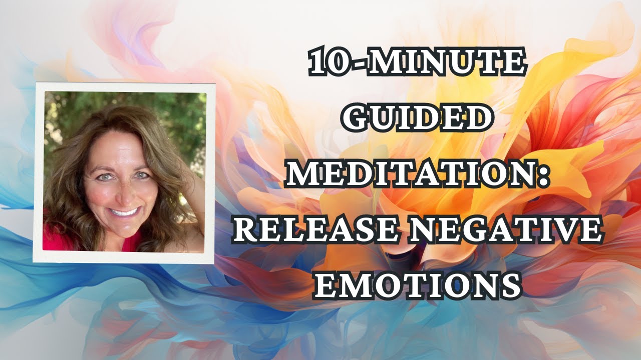 10 Minute Guided Meditation Release Negative Emotions - YouTube