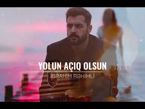 İbrahim Rəhimli - Yolun açıq olsun   (Yeni cover misic 2026)