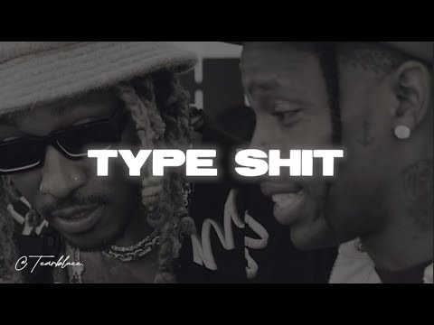 Future, Metro Boomin, Travis Scott, Playboi Carti Type Shit (Lyrics ...