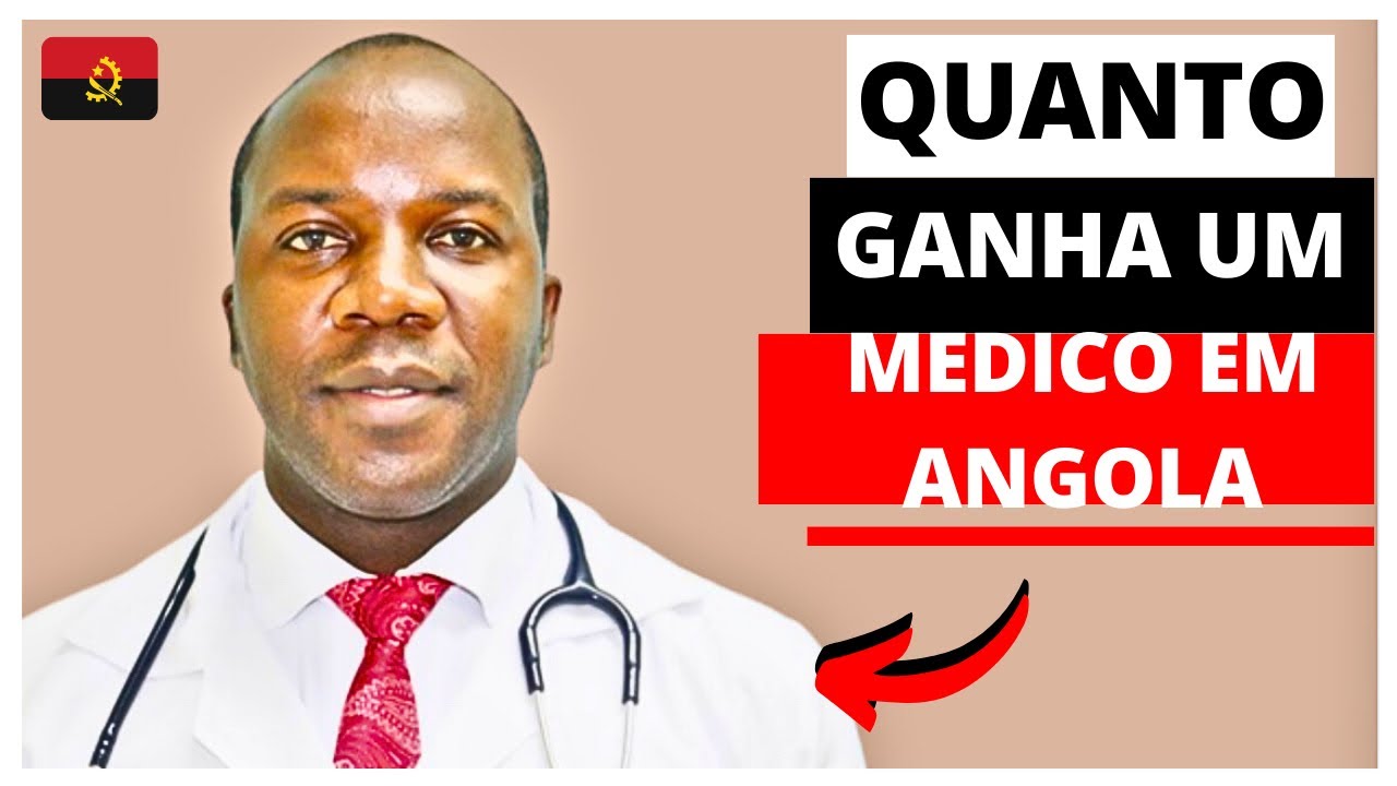 QUANTO GANHA UM MÉDICO EM ANGOLA #medico #saláriomínimo #angolano # ...