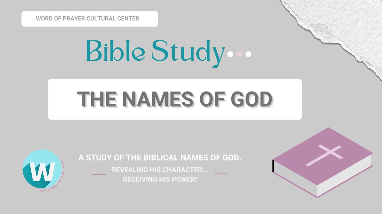 WOPCC -- BIBLE STUDY -- THE NAMES OF GOD - YouTube