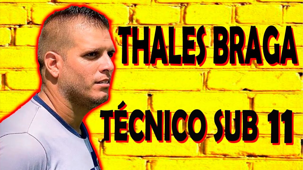 THALES BRAGA - TÉCNICO SUB-11 - YouTube