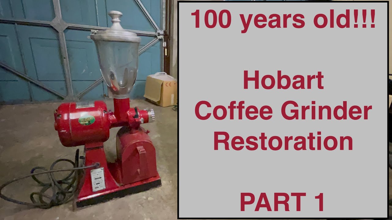 Restoring a 1920s Hobart Coffee Grinder - Part 1 - YouTube
