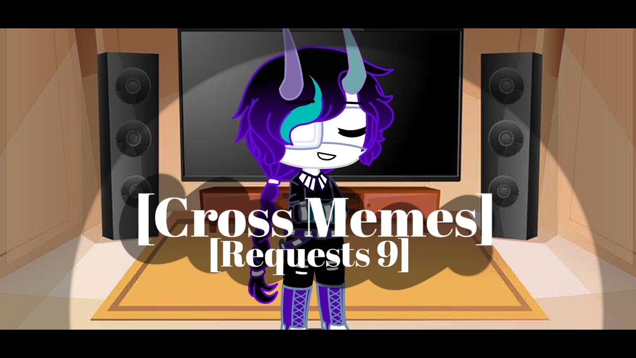 Cross Memes (Requests 9) - YouTube