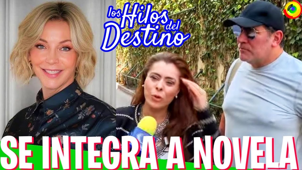 Actriz Se Integra A ‘LOS HILOS DEL DESTINO’ Con Este Personaje - YouTube