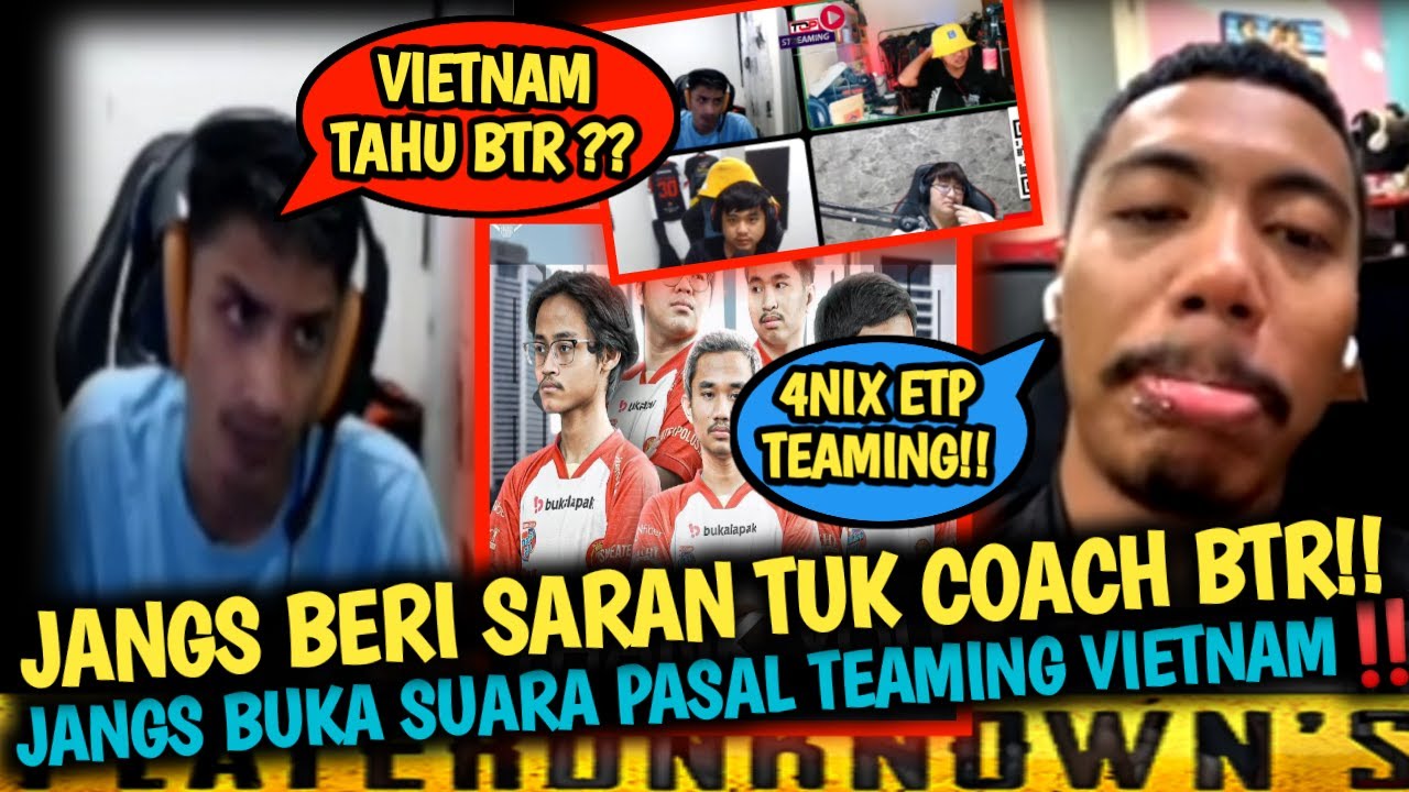 JANGS BUKA SUARA PASAL TEAMING VIETNAM‼️JANGS BERI SARAN TUK COACH BTR🔥 - YouTube